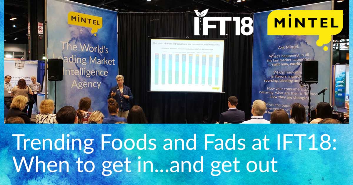Trending Foods and Fads at IFT18: When to get in...and get out | Mintel