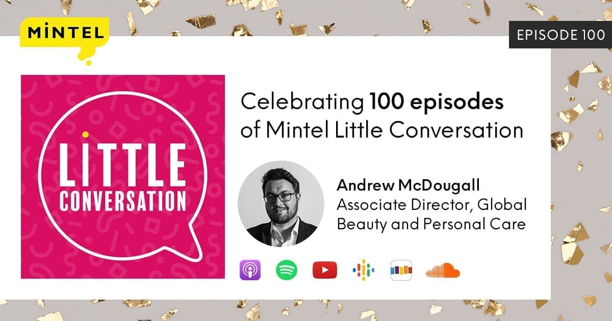Celebrating 100 episodes of Mintel Little Conversation | Mintel
