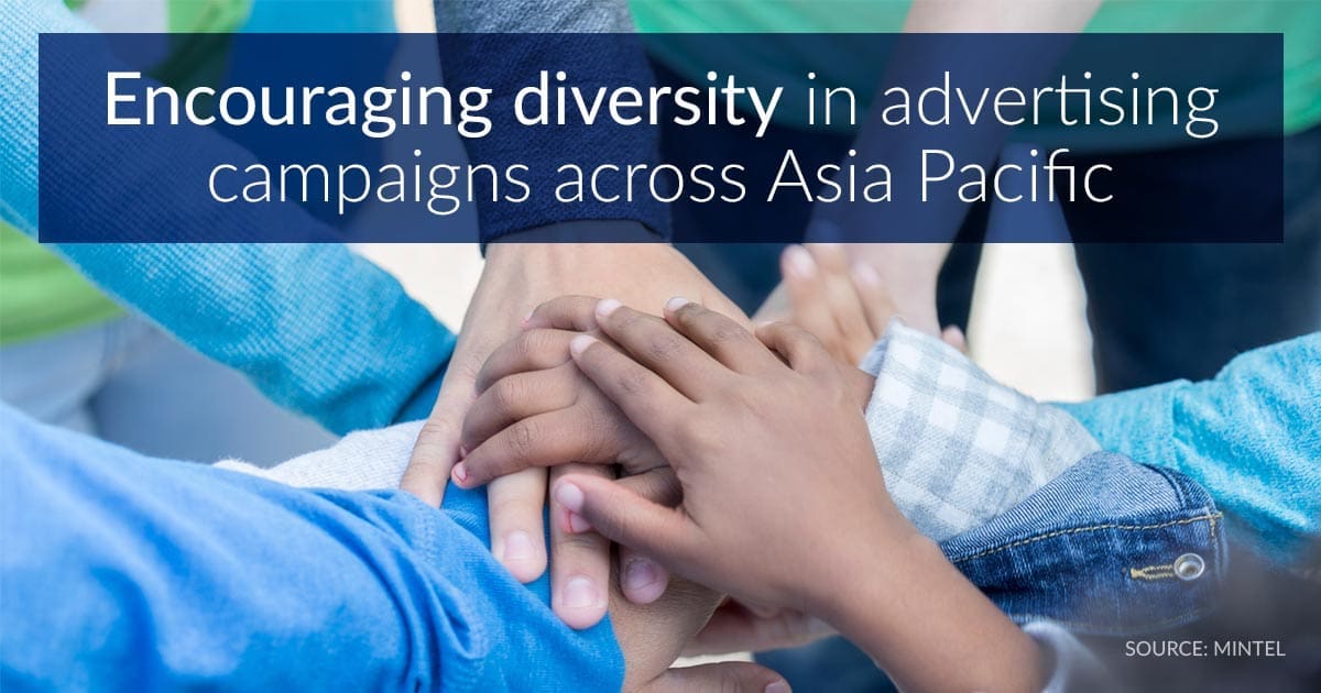 Encouraging diversity in advertising campaigns across Asia Pacific | Mintel