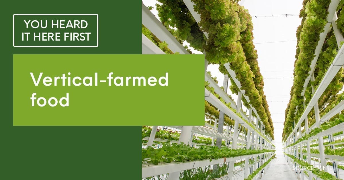 You heard it here first: Vertical-farmed food | Mintel